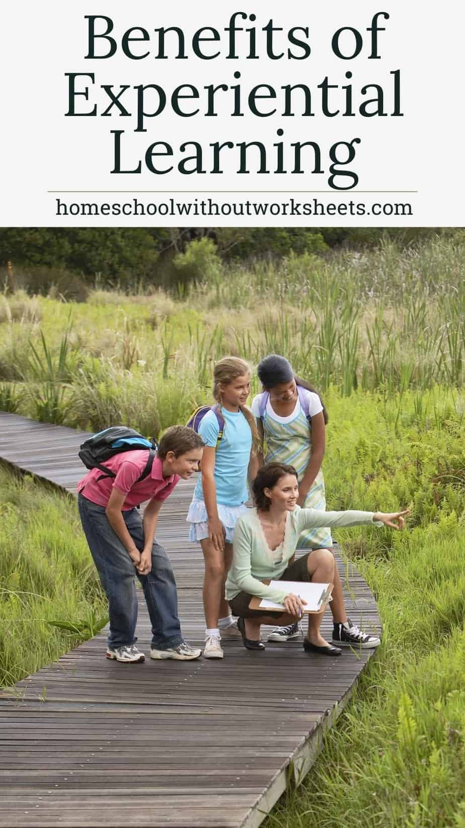 The Benefits of Experiential Learning in a Homeschool Setting